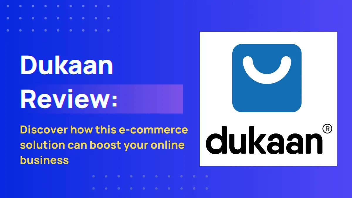Dukaan Review: The Best Solution For Online Business Dukaan Review: The Best Solution For Online Business